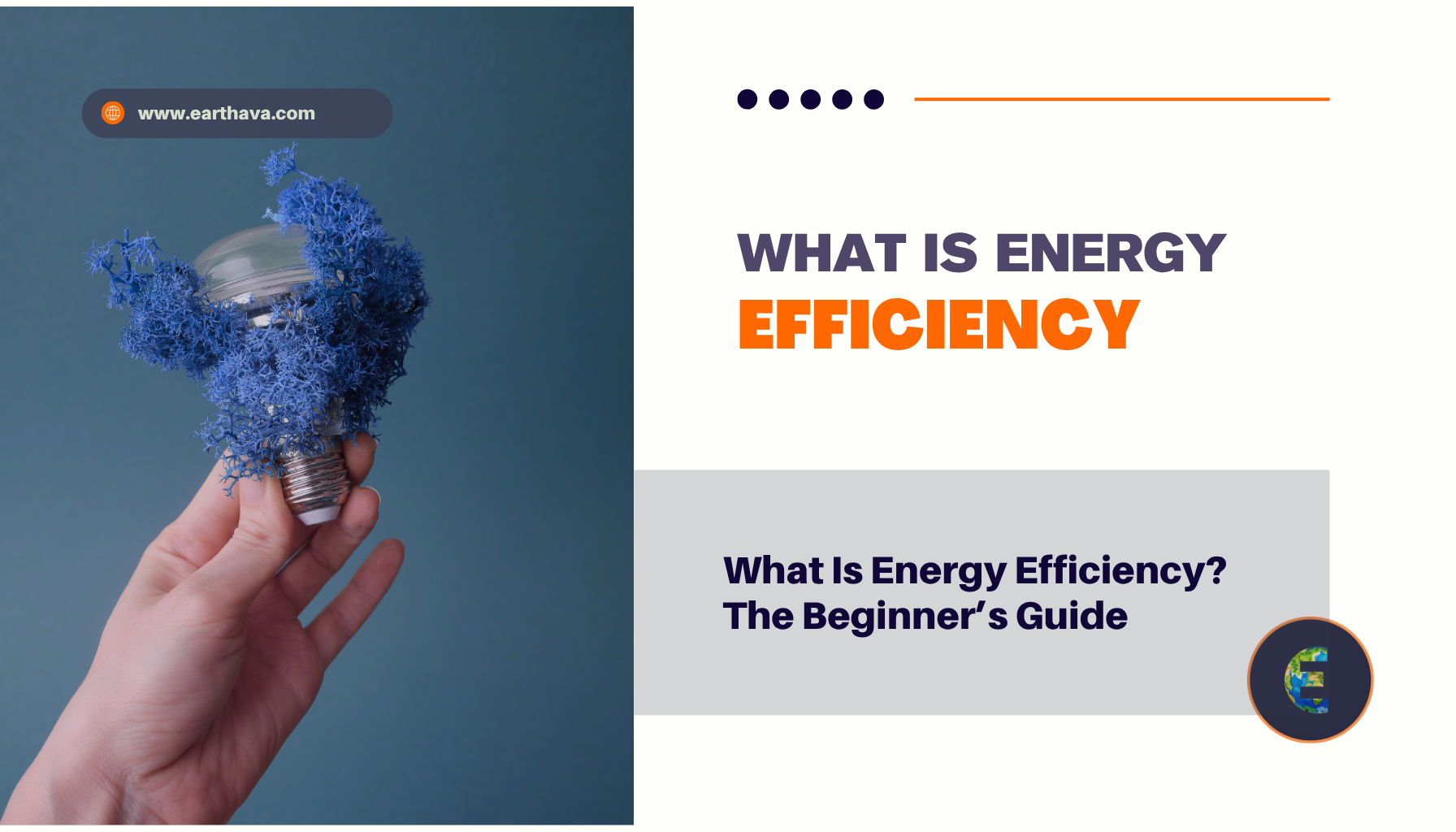 What Is Energy Efficiency? The Beginner’s Guide - Earthava