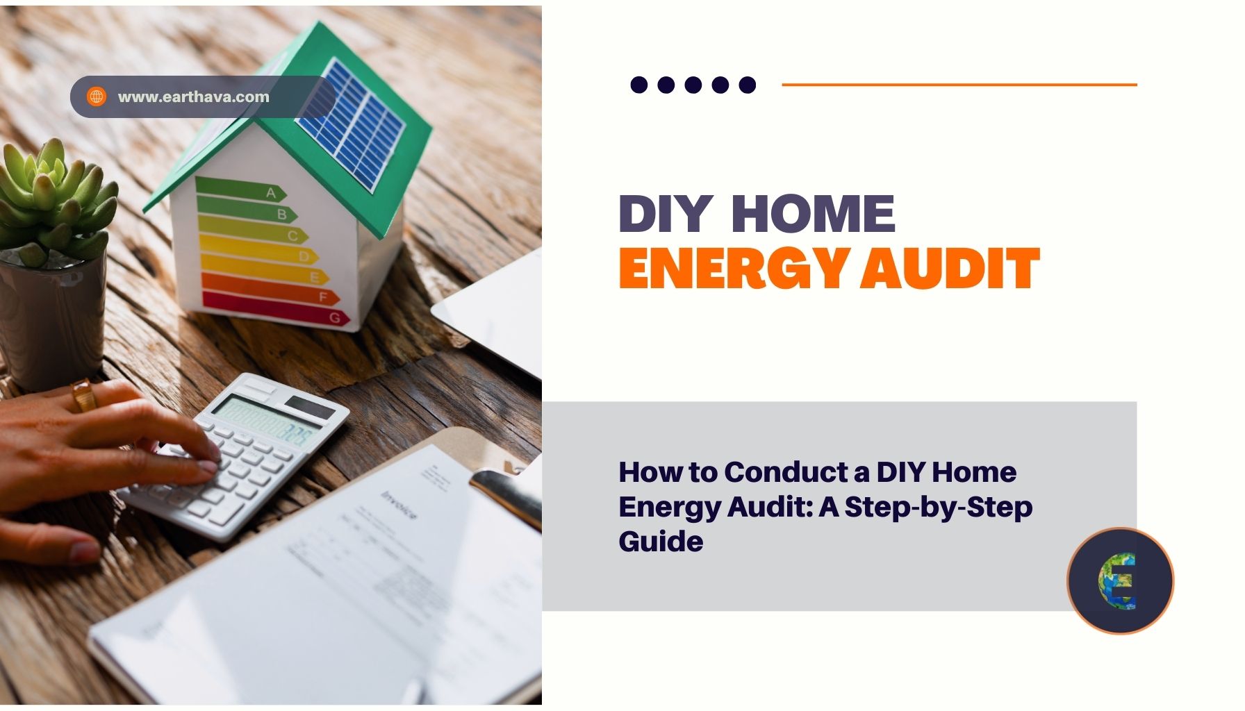 How to Conduct a DIY Home Energy Audit: A Step-by-Step Guide - Earthava