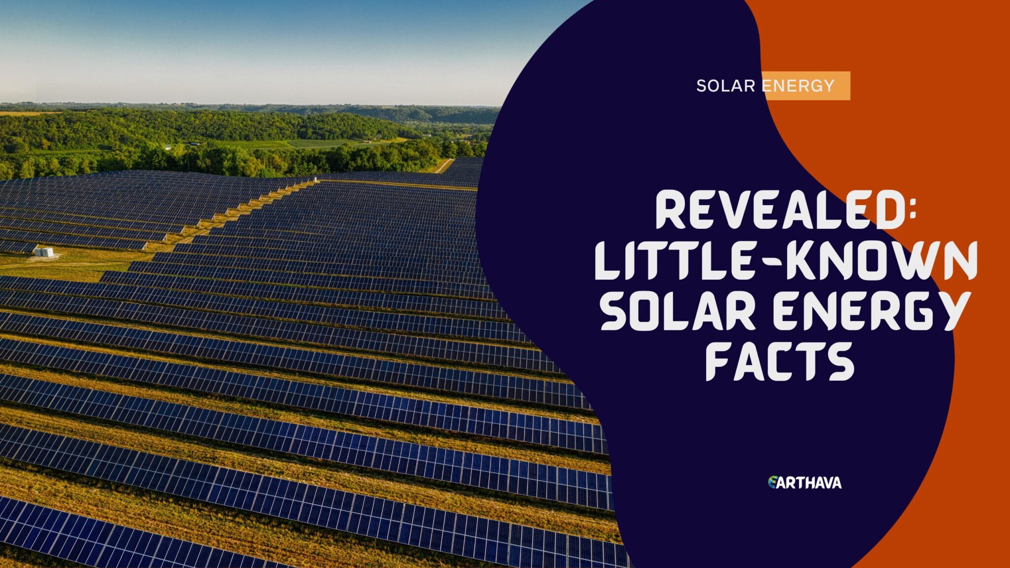 Revealed: Little-Known Solar Energy Facts - Earthava