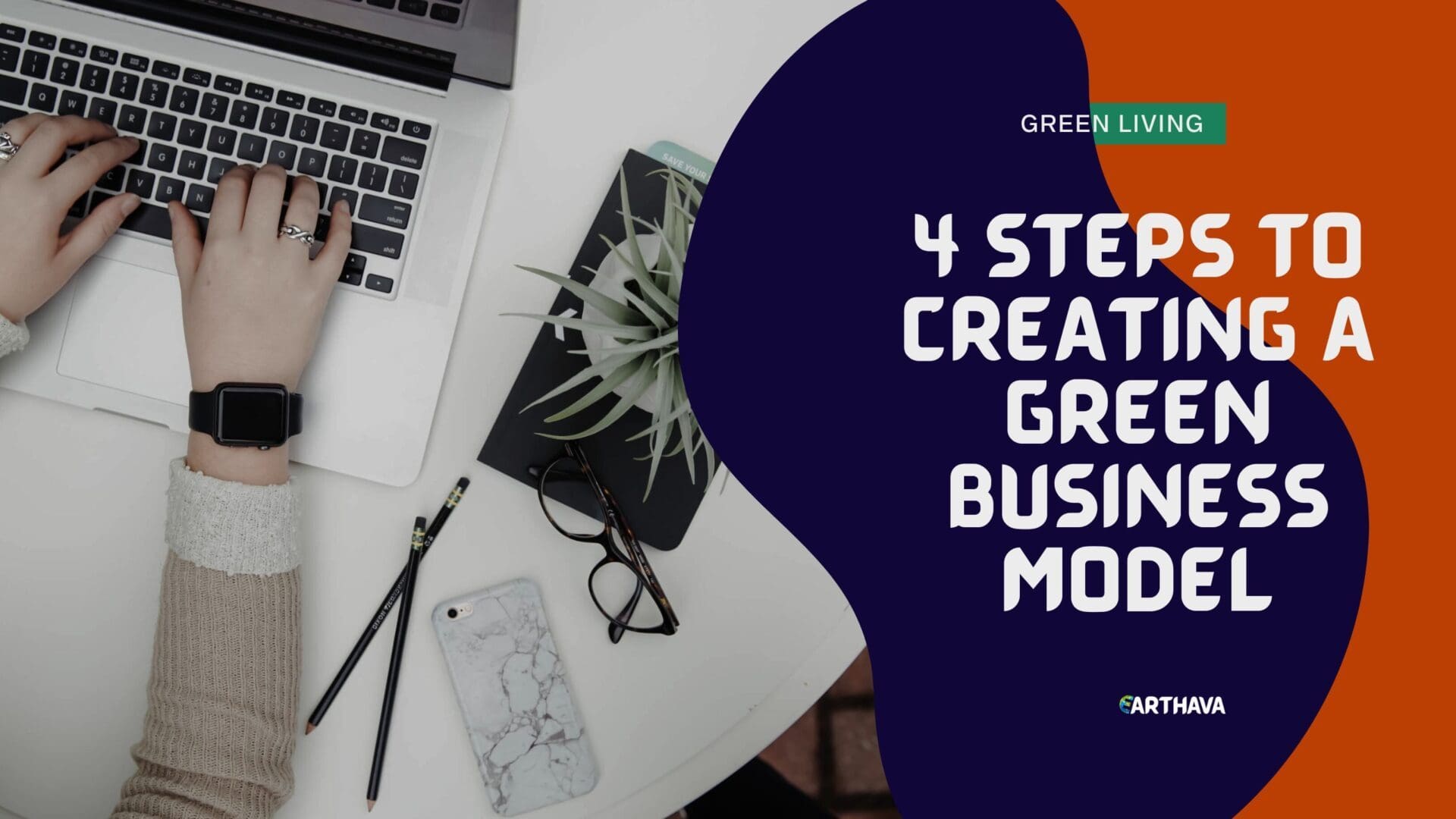 4 Steps to Creating a Green Business Model - Earthava