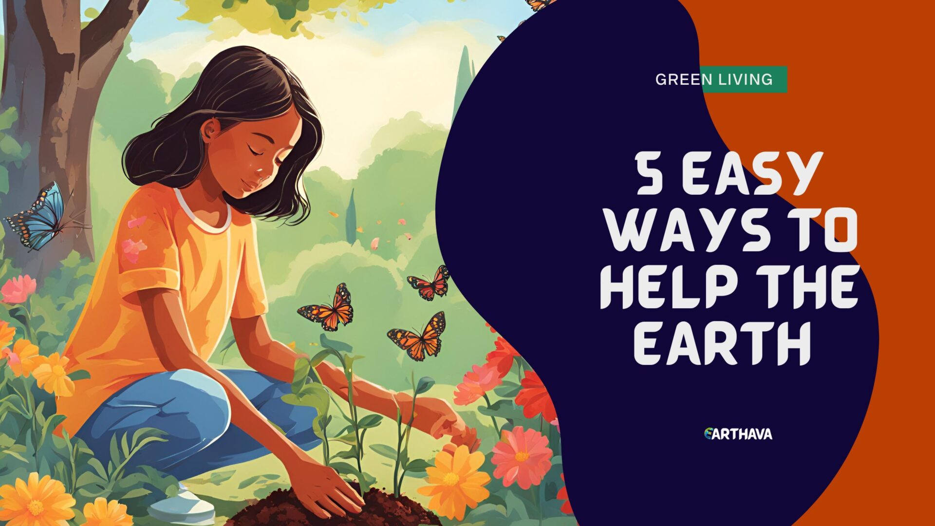 5 Easy Ways to Help the Earth - Earthava