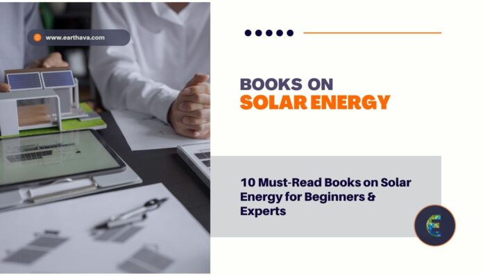 10 Must-Read Books on Solar Energy for Beginners & Experts - Earthava