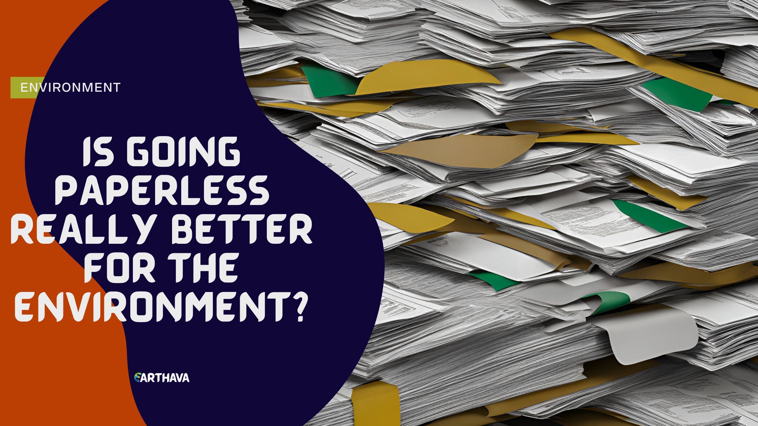 Is Going Paperless Really Better For The Environment? - Earthava
