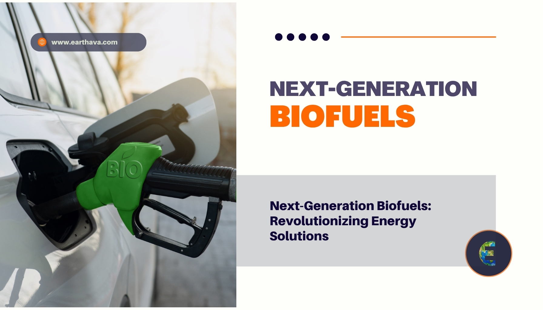 Next-Generation Biofuels: Revolutionizing Energy Solutions - Earthava
