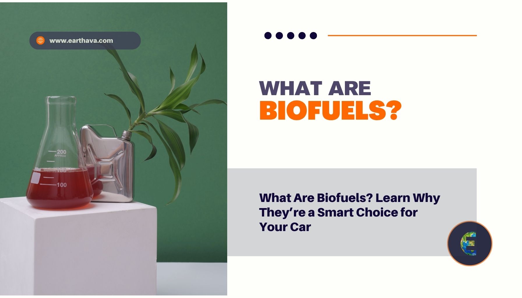 What Are Biofuels? Learn Why They’re a Smart Choice for Your Car - Earthava