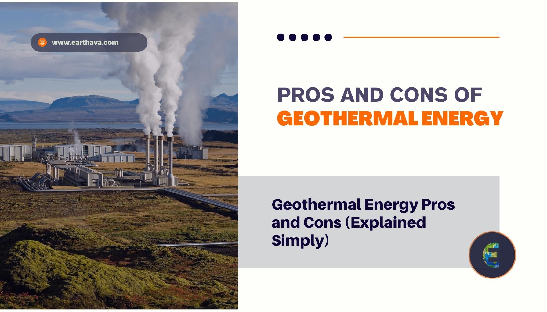Geothermal Energy Pros and Cons (Explained Simply) - Earthava