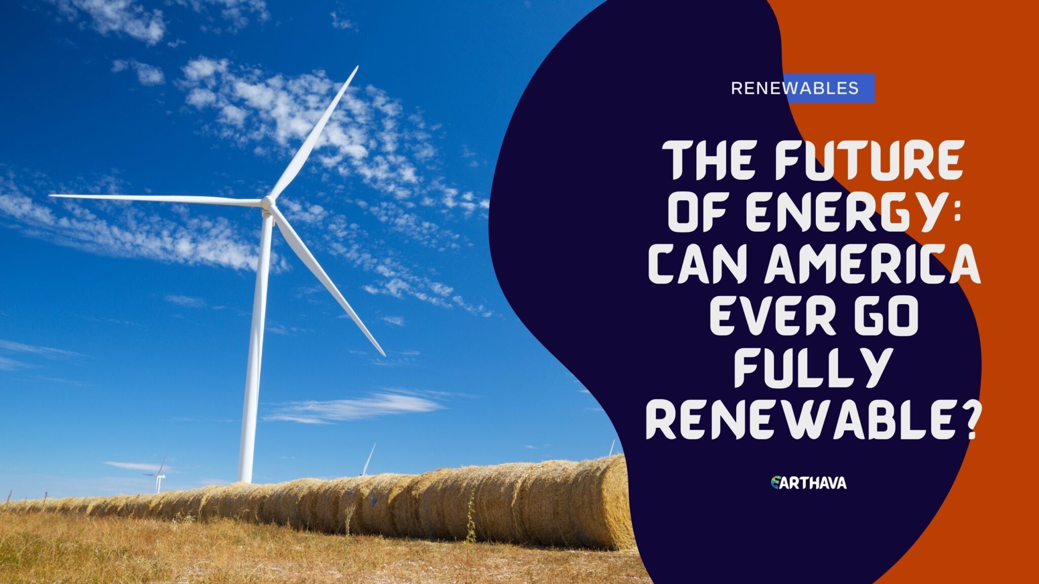The Future of Energy: Can America Ever Go Fully Renewable? - Earthava