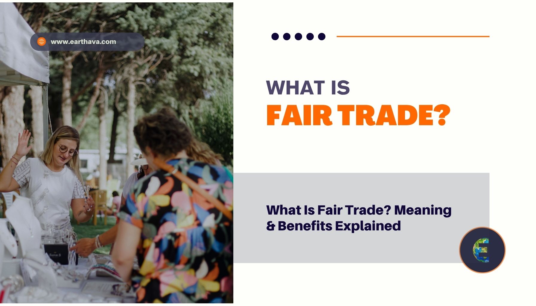 What Is Fair Trade? Meaning & Benefits Explained - Earthava