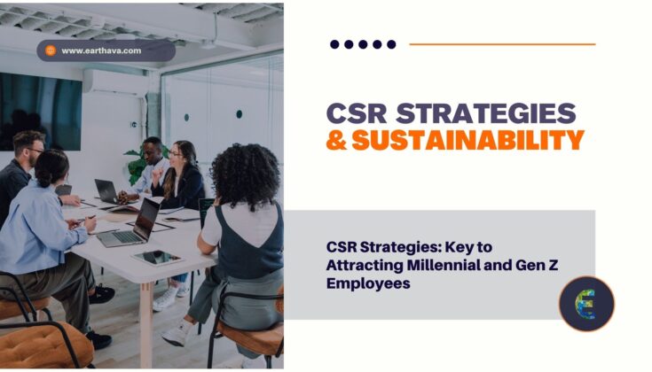 CSR Strategies: Key to Attracting Millennial and Gen Z Employees - Earthava