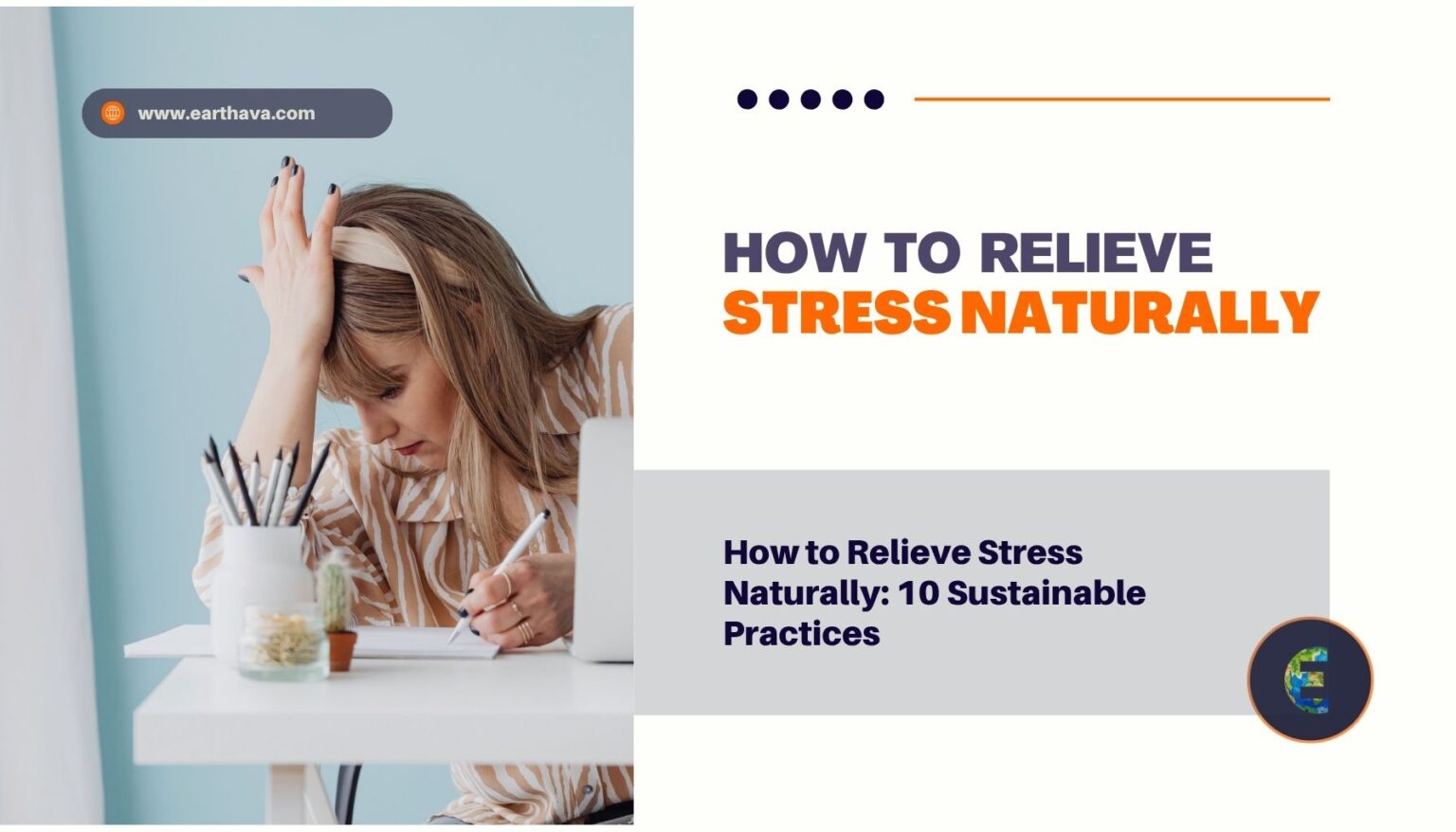 How to Relieve Stress Naturally: 10 Sustainable Practices - Earthava