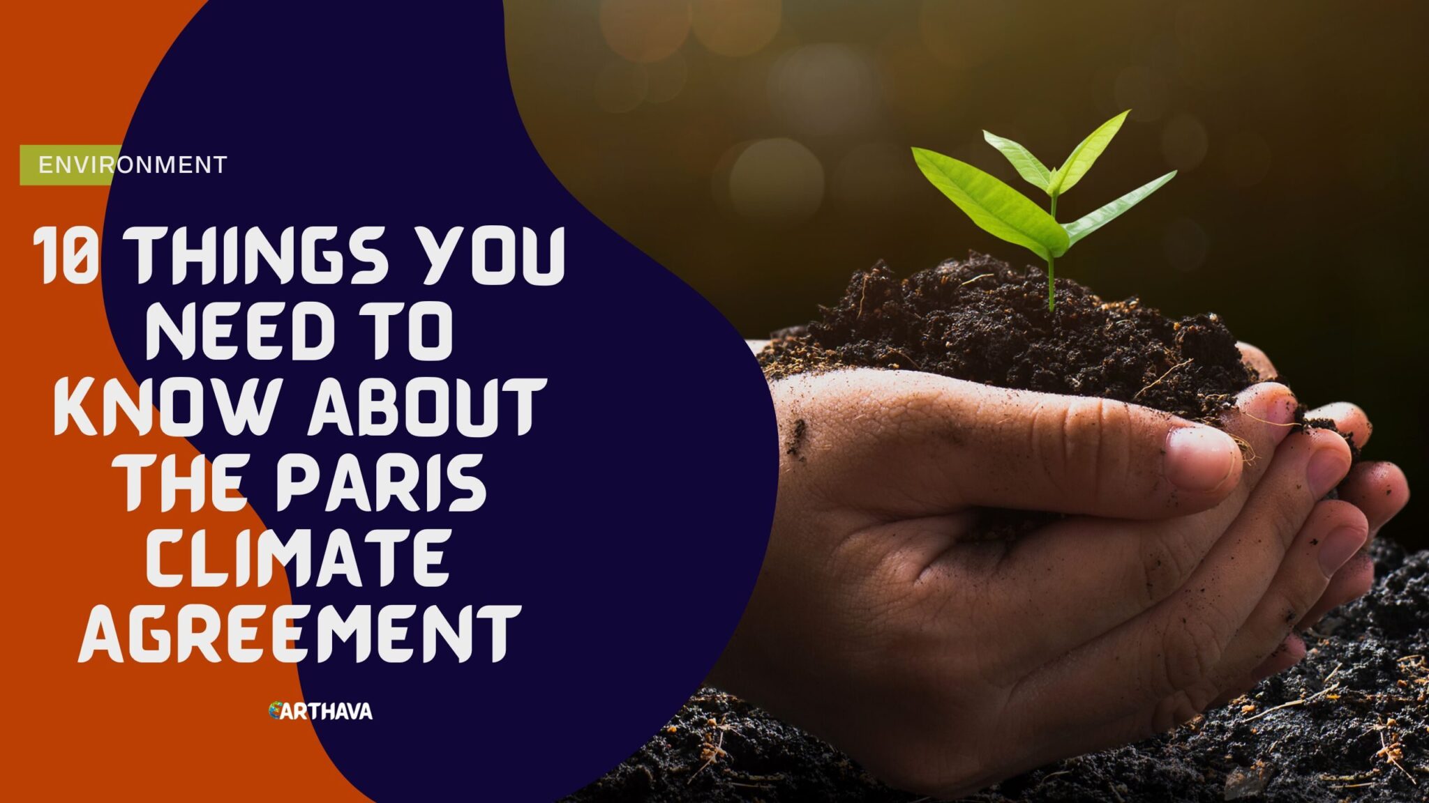 Paris Climate Agreement: 10 Things You Need to Know - Earthava