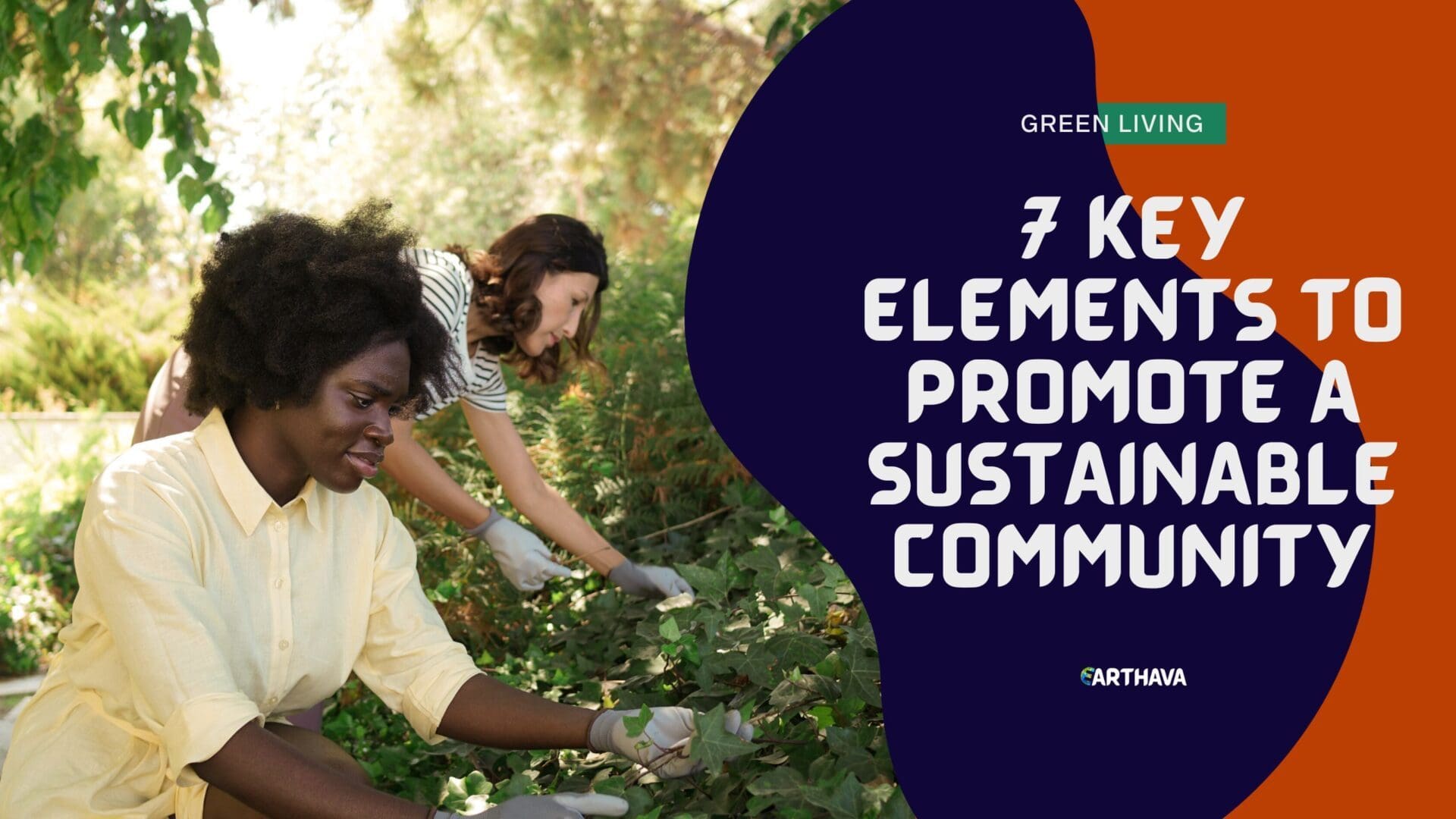 7 Key Elements to Promote a Sustainable Community - Earthava