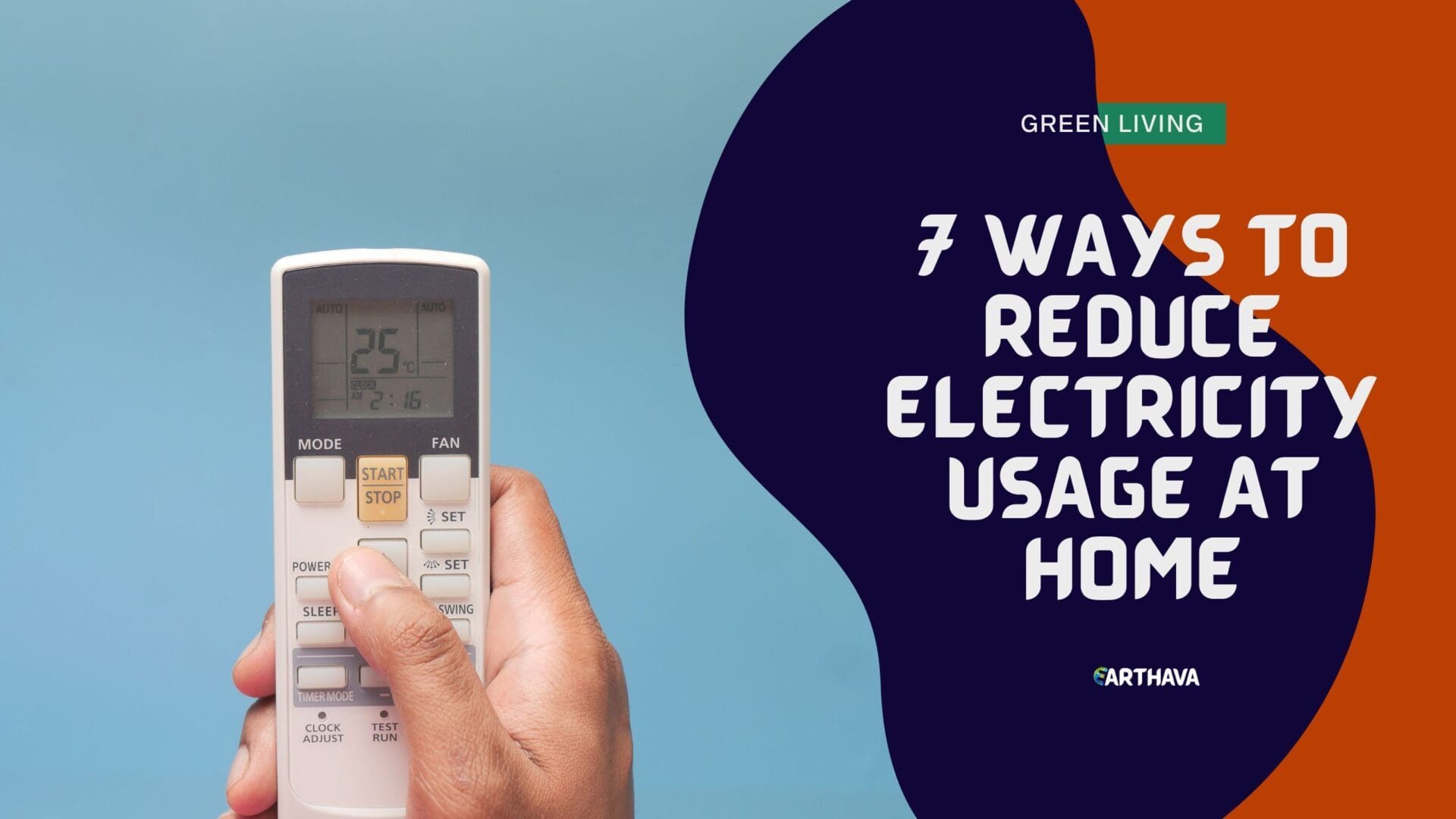 7 Ways to Reduce Electricity Usage at Home - Earthava