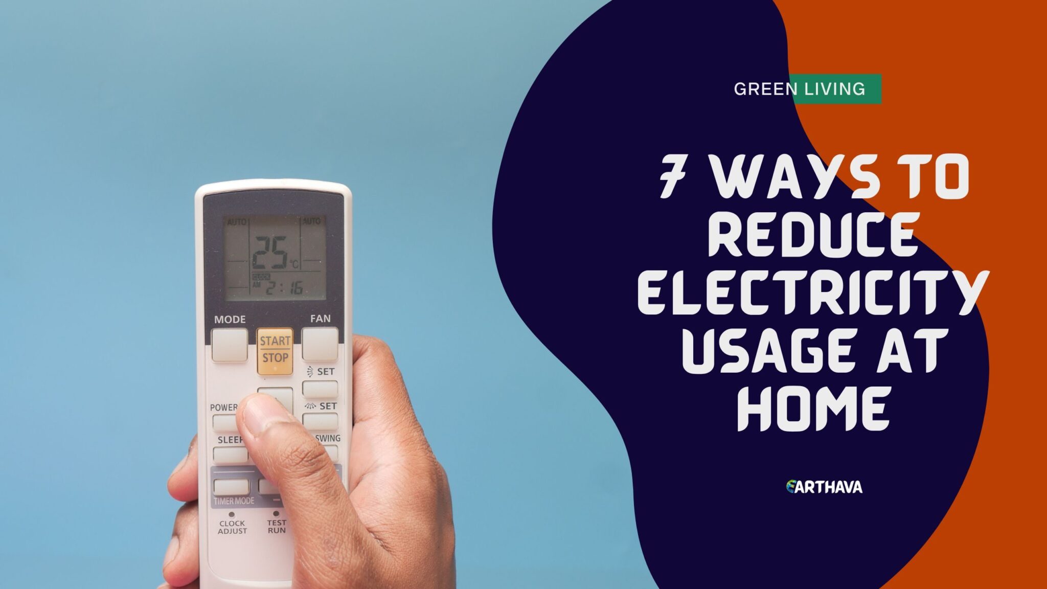 7 Ways to Reduce Electricity Usage at Home - Earthava