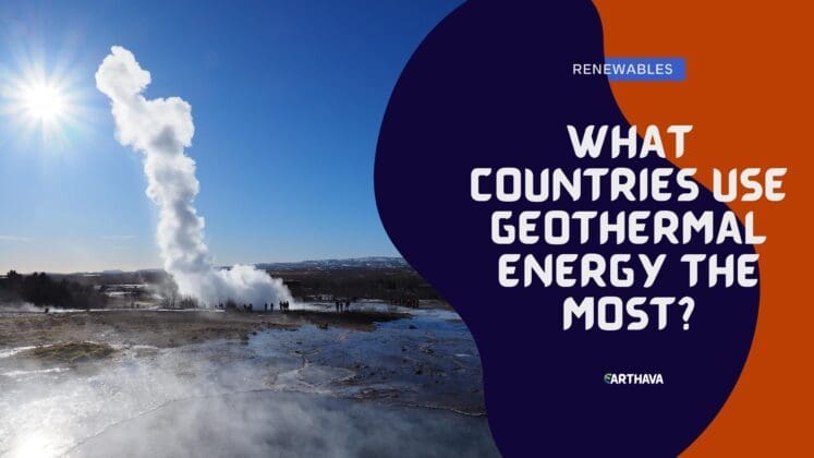 What Countries Use Geothermal Energy The Most? - Earthava