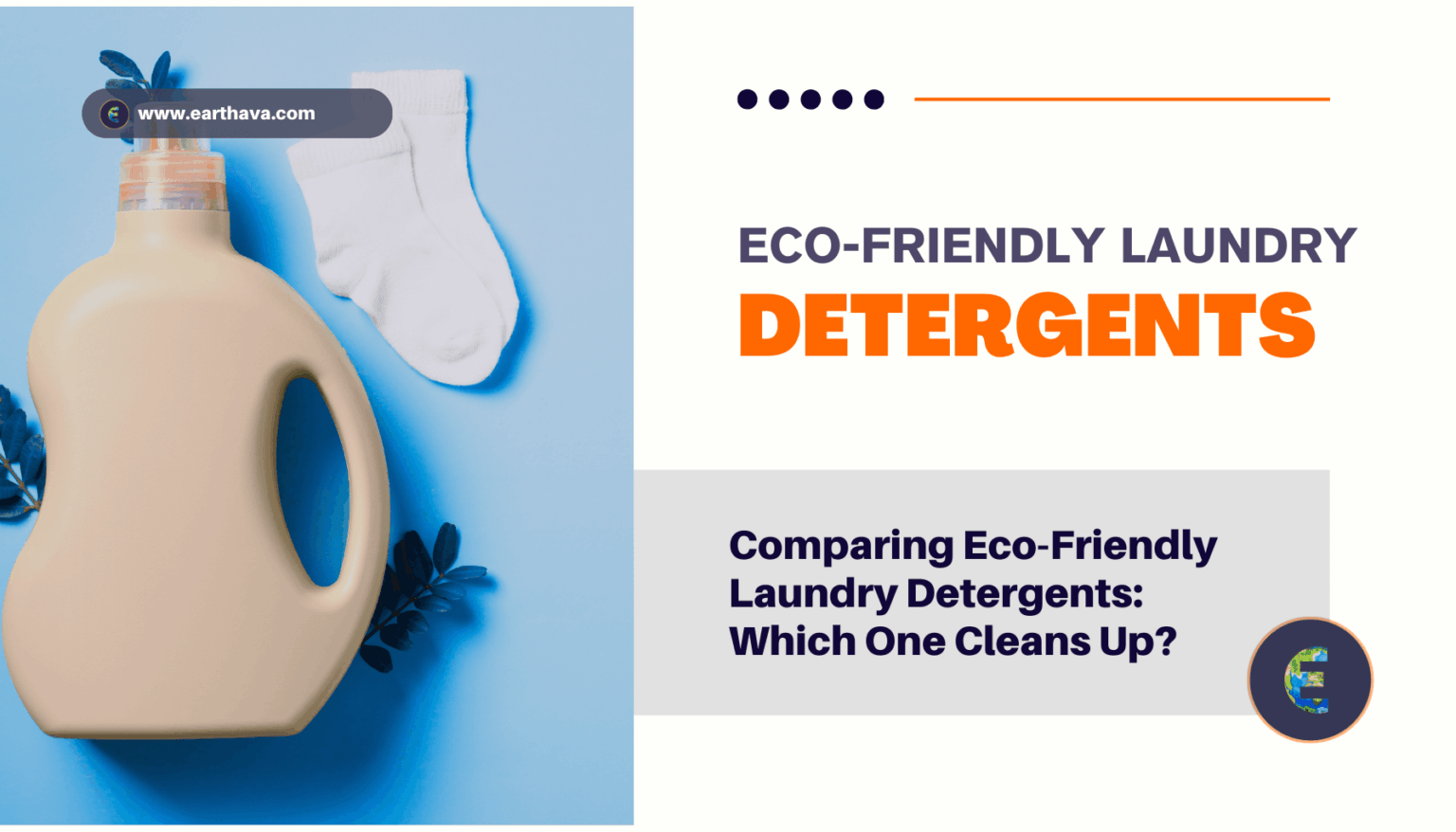 Comparing Eco-Friendly Laundry Detergents: Which One Cleans? - Earthava