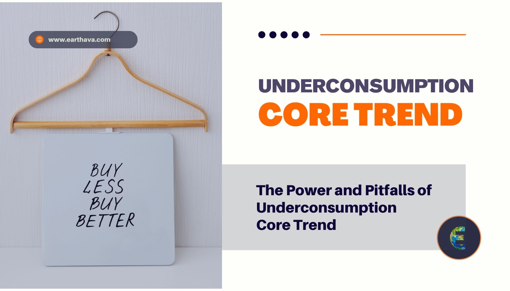 Underconsumption Core Trend: The Power and Pitfalls - Earthava